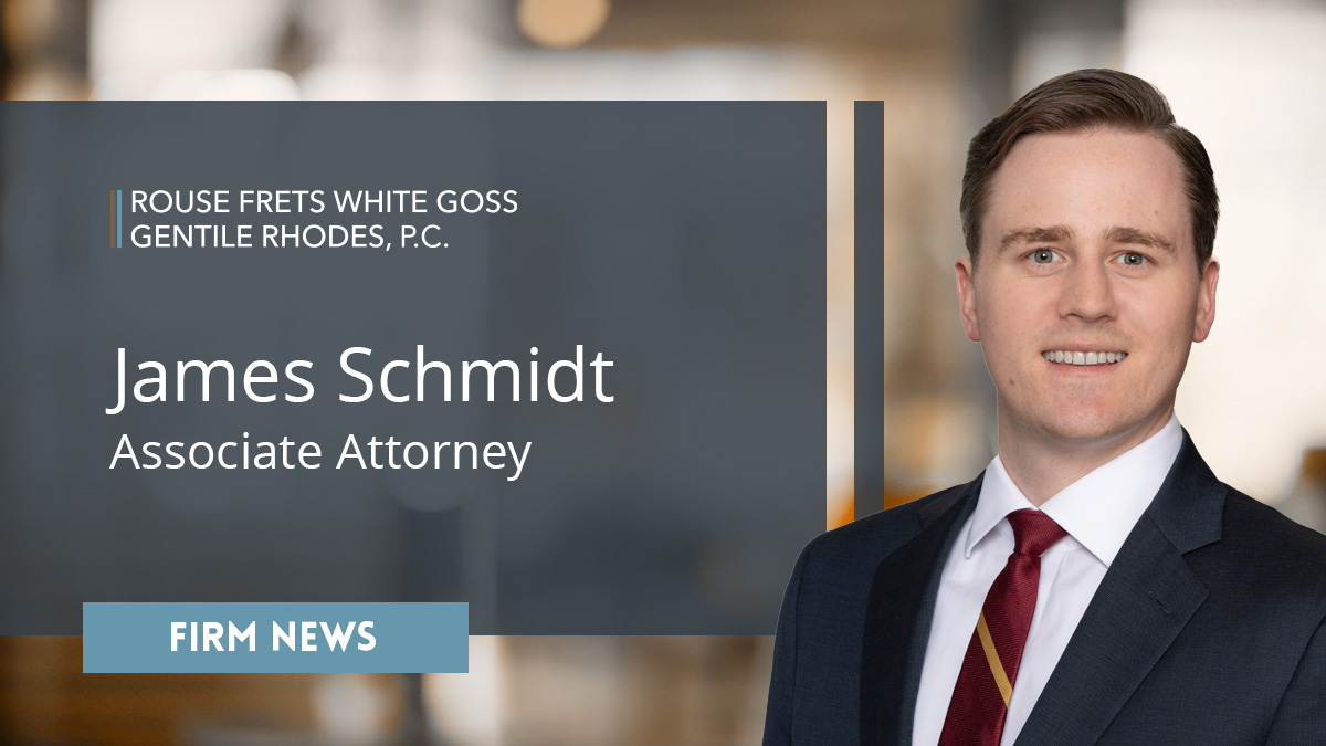 James Schmidt Joins Rouse Frets White Goss as Associate Attorney - Rouse Frets White Goss ...
