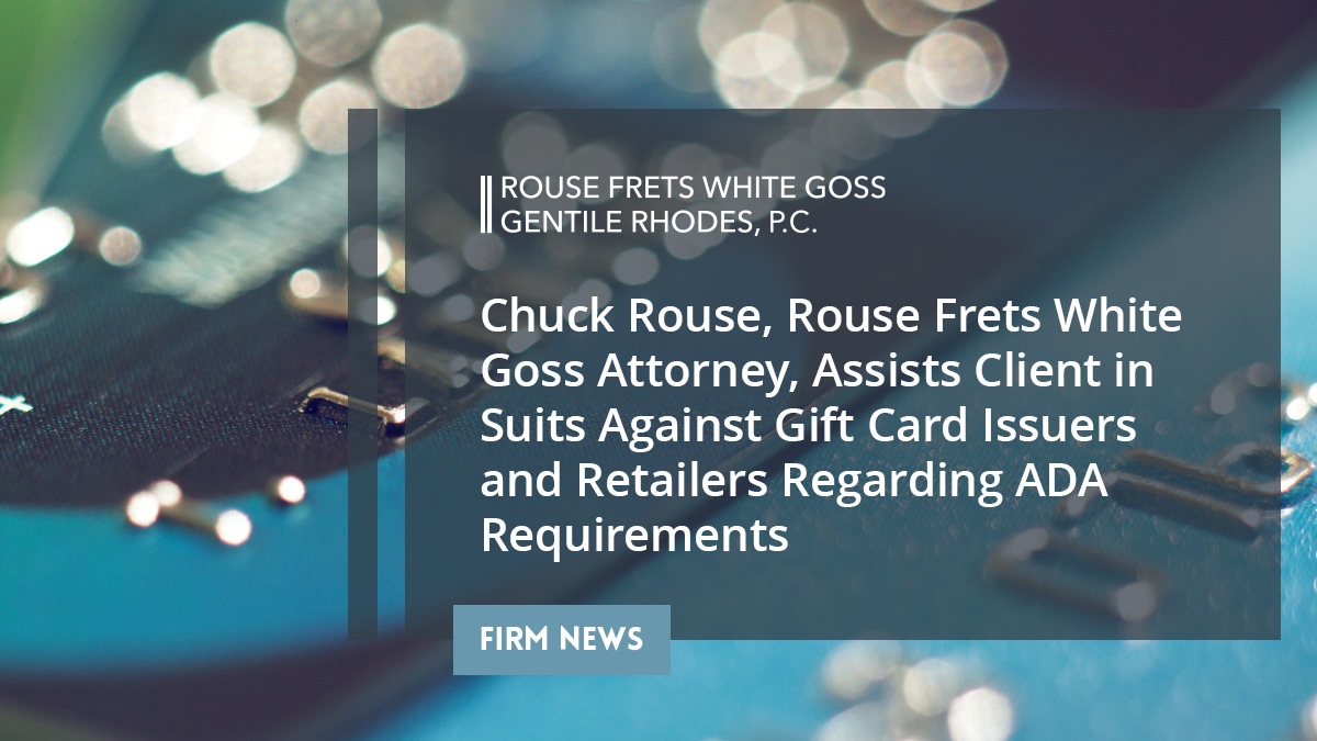 Chuck Rouse, Rouse Frets White Goss Attorney, Assists Client in Suits ...